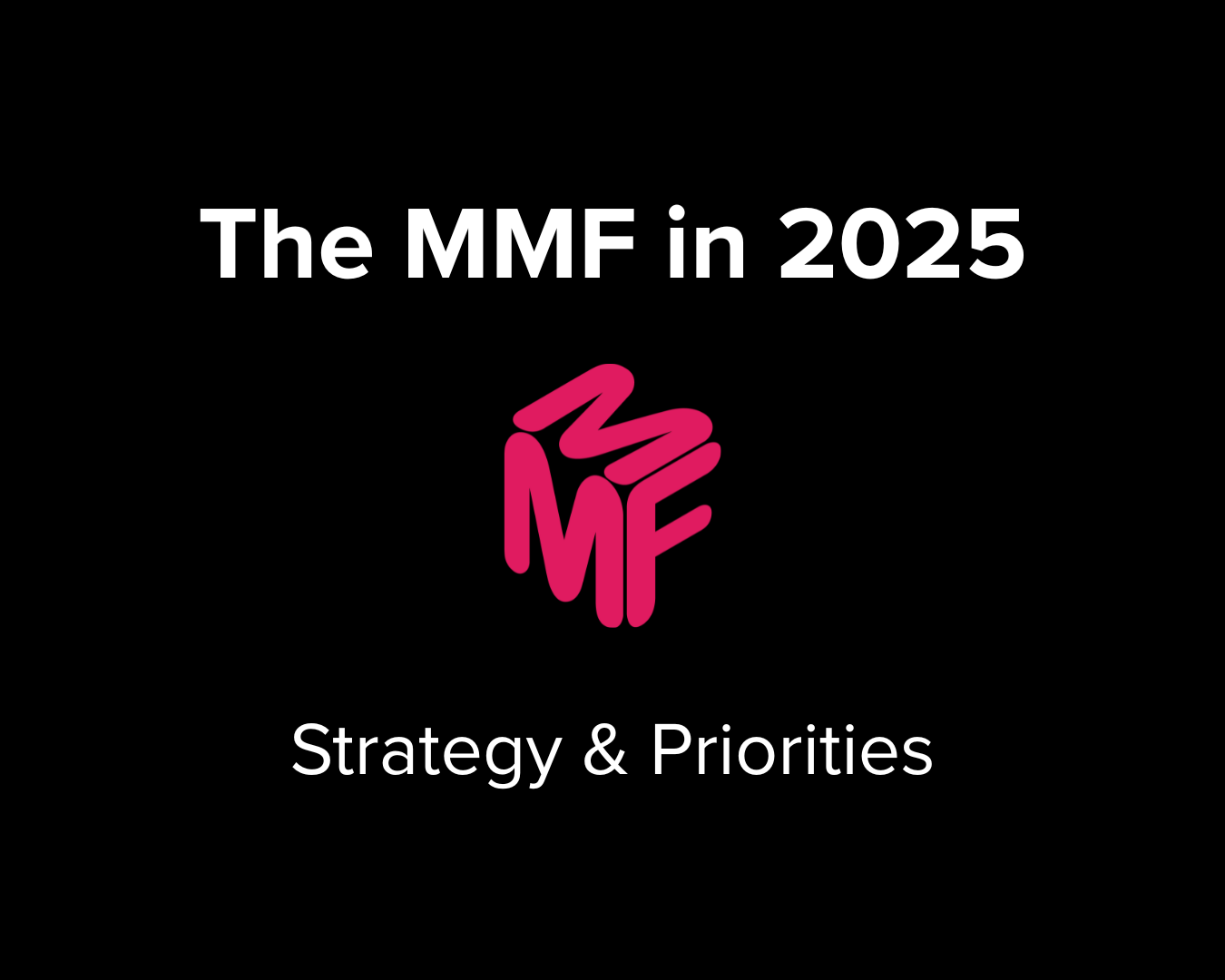 MMF 2025 Strategy & Priorities - Music Managers Forum (MMF)